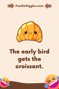 92 Funny Croissant Puns That Are Butter Than A French Kiss
