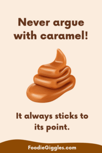 100+ Sweet Caramel Puns That’ll Stick With You All Day